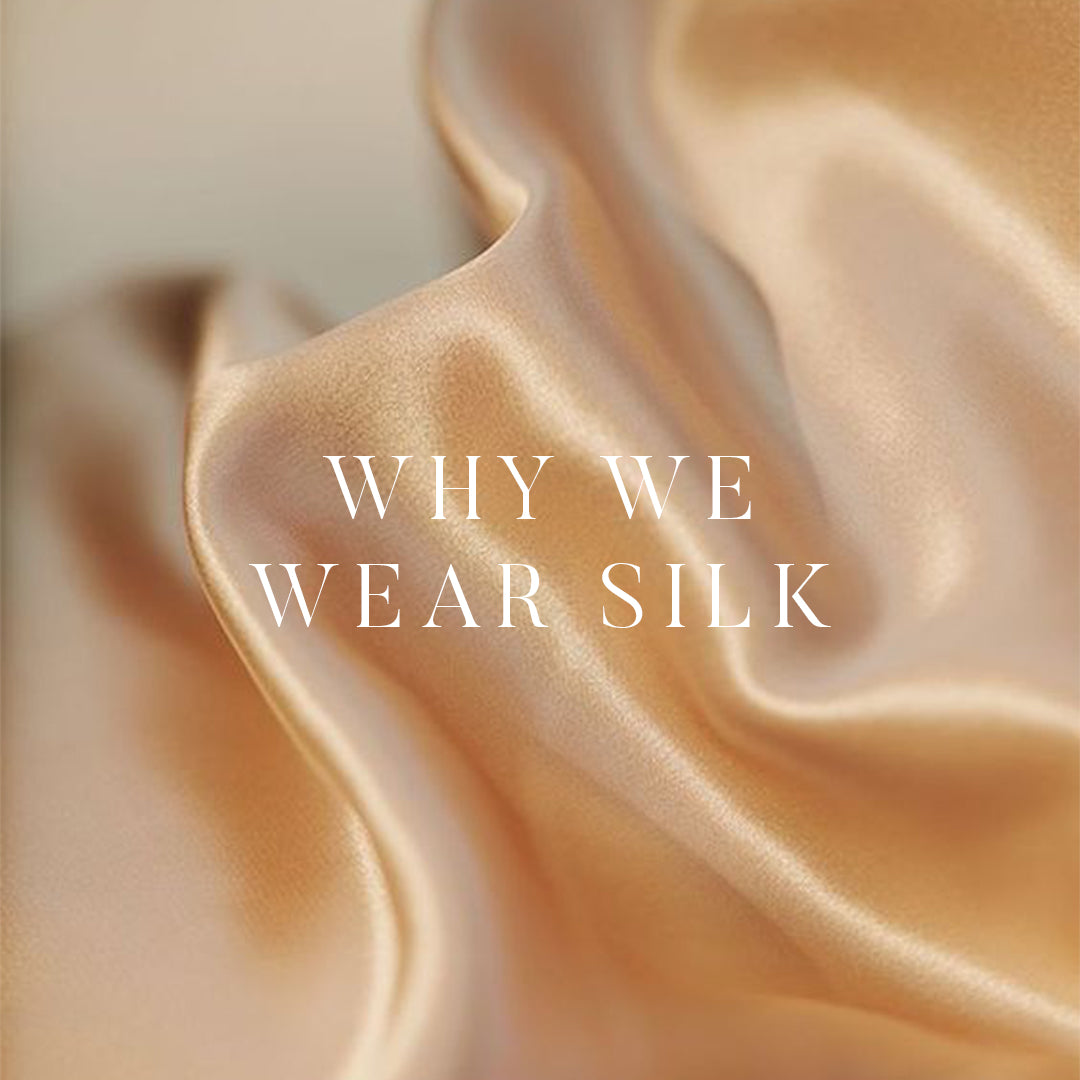 Why We Wear Silk - GINIA